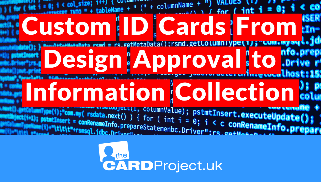 Custom ID Cards From Design Approval to Information Collection