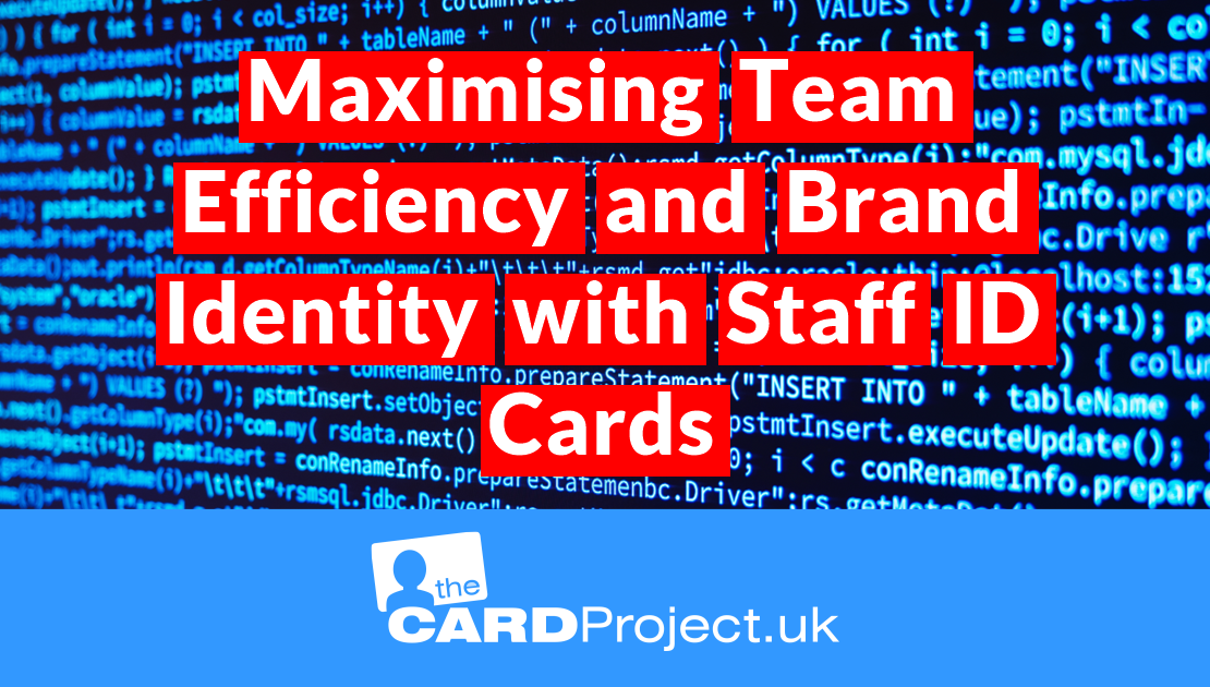 Maximising Team Efficiency and Brand Identity with Staff ID Cards