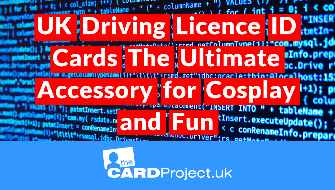 UK Driving Licence ID Cards The Ultimate Accessory for Cosplay and Fun