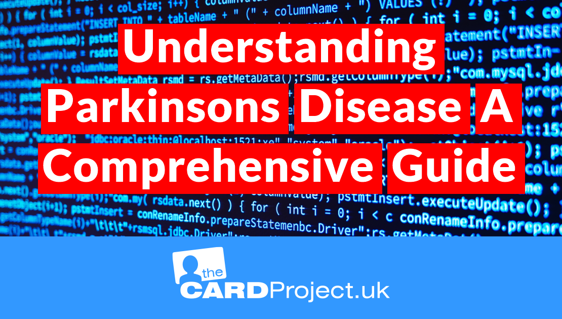 Understanding Parkinsons Disease A Comprehensive Guide
