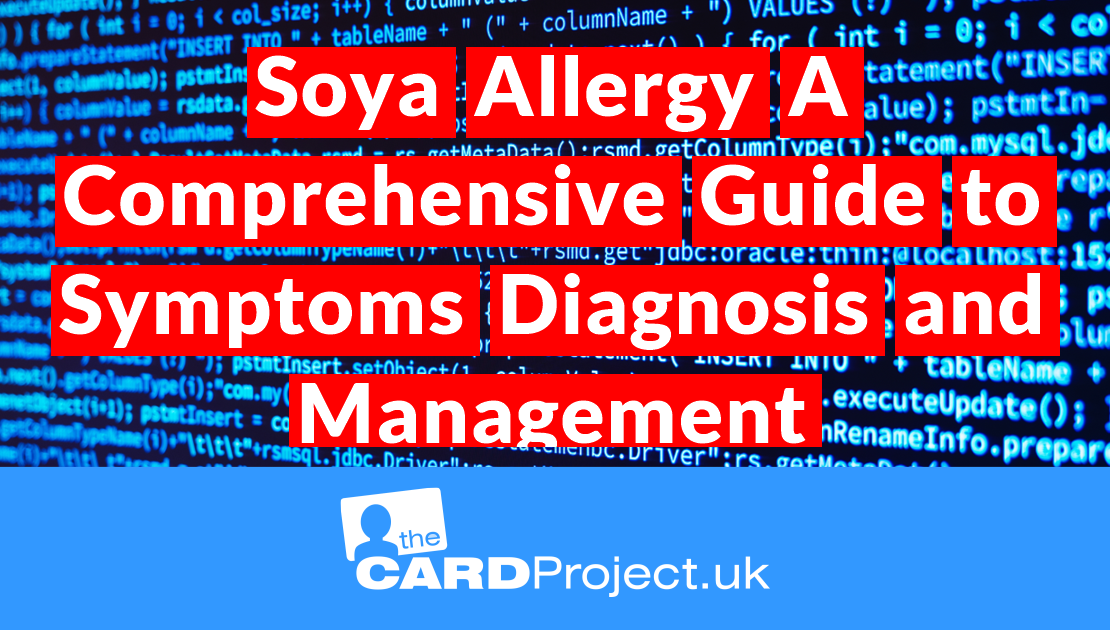 Soya Allergy A Comprehensive Guide to Symptoms Diagnosis and Management