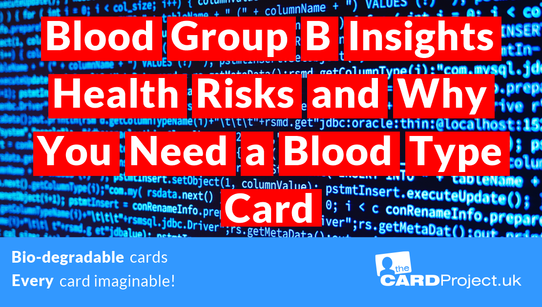 Blood Group B Insights Health Risks and Why You Need a Blood Type Card