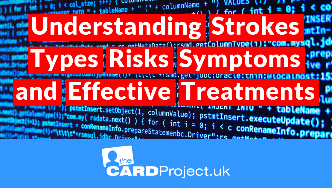 Understanding Strokes Types Risks Symptoms and Effective Treatments